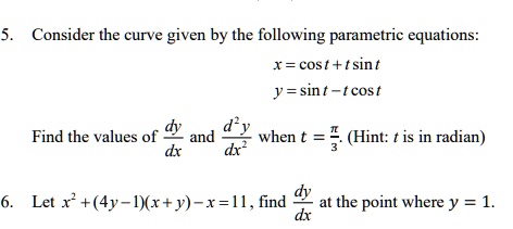 SOLVED: Consider the curve given by the following parametric equations: x = cos(t) - t*sin(t) y ...