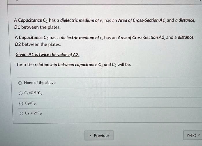 SOLVED: A Capacitance C has a dielectric medium of e, has an Area of ...