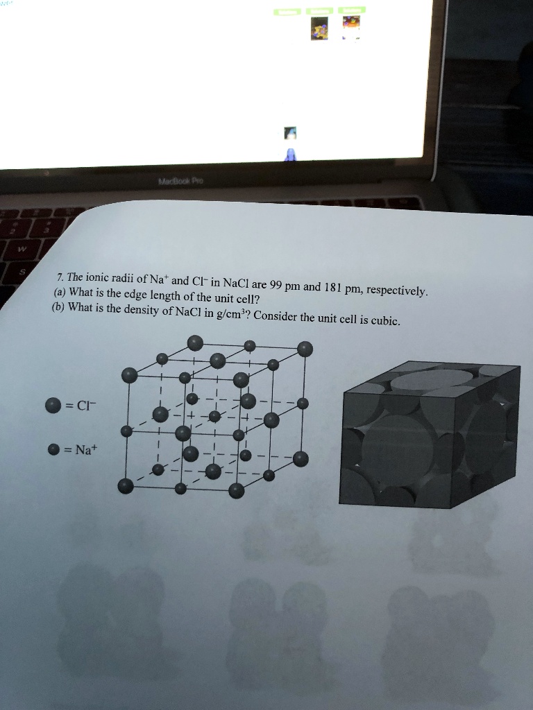SOLVED: Mas The ionic radii Of Na and CL- in NaCl are 99 What is the ...