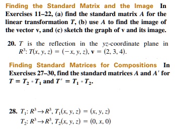 finding the standard matrix and the image exercises 41 22 a find the standard matrix for the ...