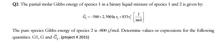 q2 the partial molar gibbs energy of species 1 in a binary liquid mixture of species 1 and 2 is ...