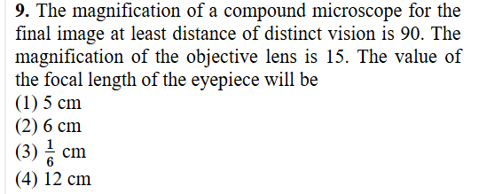 9. The magnification of a compound microscope for the final image at ...