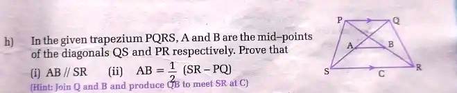 SOLVED: In the given trapezium PQRS Aand B are the mid-points of the ...