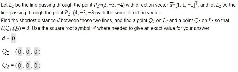 SOLVED:Let Lz be the line passing through the point P1=(2, ~3, -4) with ... SOLVED:Let Lz be the line passing through the point P1=(2, ~3, -4) with ...