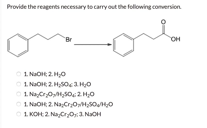 Provide the reagents necessary to carry out the following conversion ...