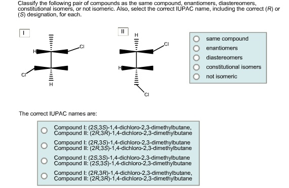 SOLVED: Classify the following pair of compounds a3 the same compoung enantiomers, diastereomers ...