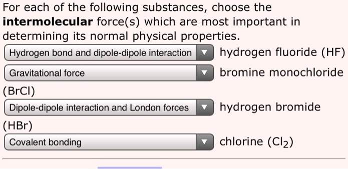 SOLVED: For each of the following substances, choose the intermolecular ...