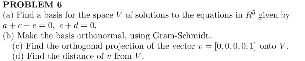 SOLVED: PROBLEM 6 Find a basis for the space V of solutions to the ...