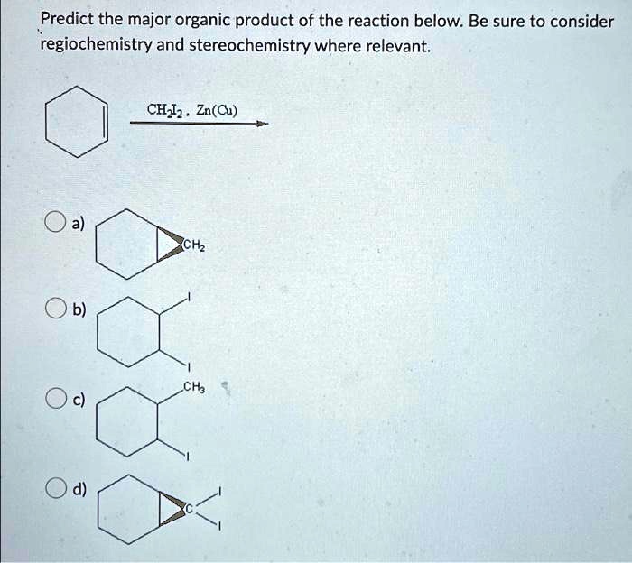 Predict the major organic product of the reaction below. Be sure to ...