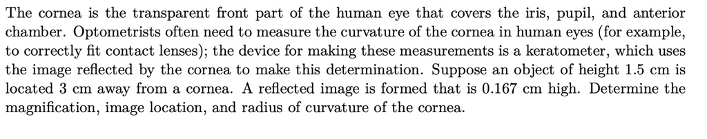 SOLVED: The cornea is the transparent front part of the human eye that ...