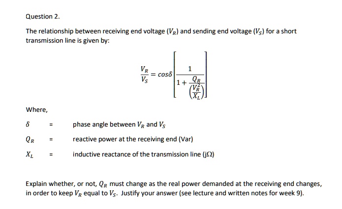 SOLVED: The relationship between receiving end voltage (VR) and sending end voltage (Vs) for a ...