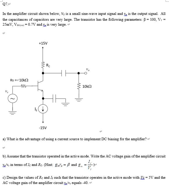 Q7. In the amplifier circuit shown below, Vs is a small sine-wave input ...
