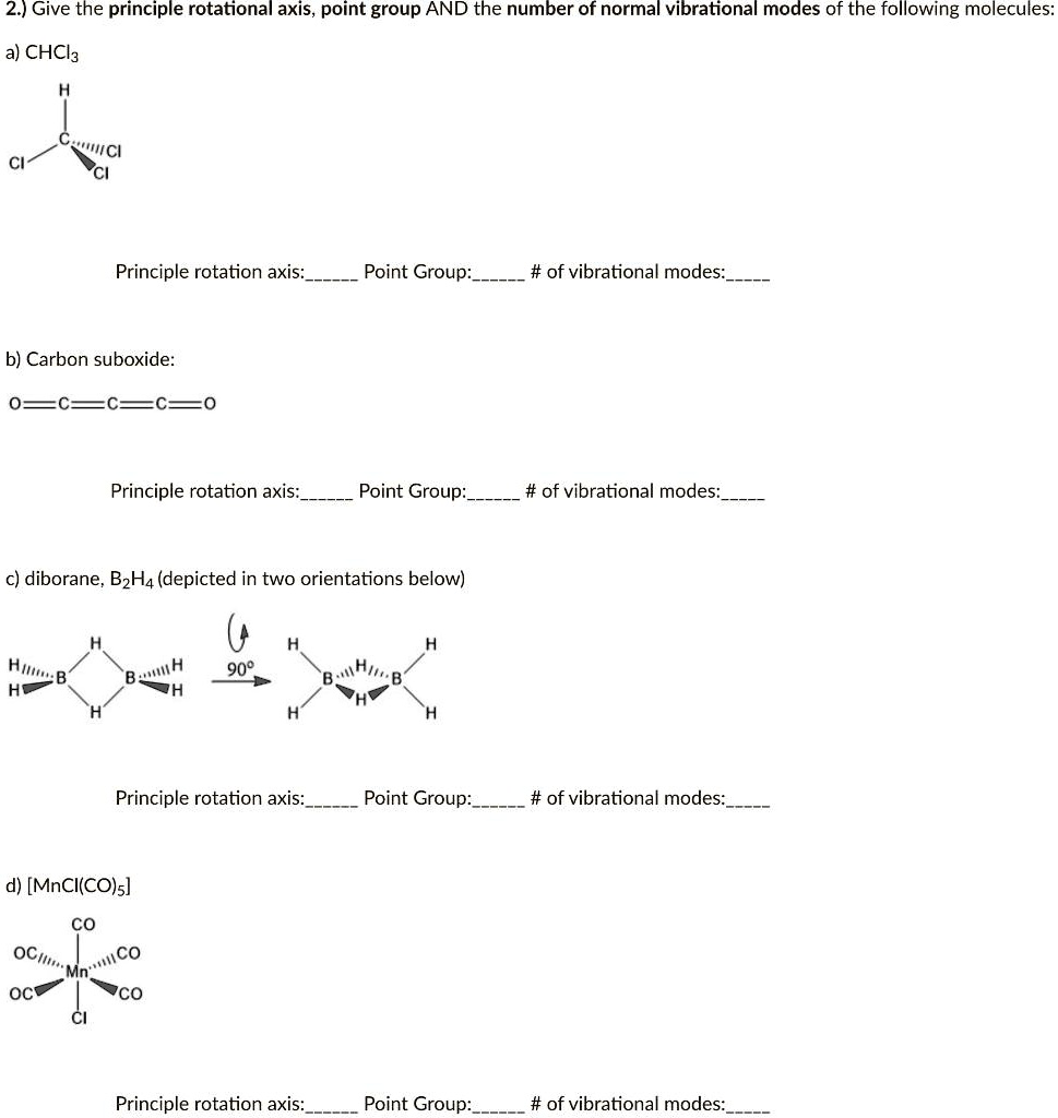 SOLVED: a) CHCl3 Principle rotation axis: C3 Point Group: C3v # of ...