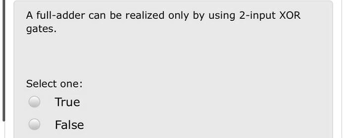 SOLVED: A full-adder can be realized only by using 2-input XOR gates ...