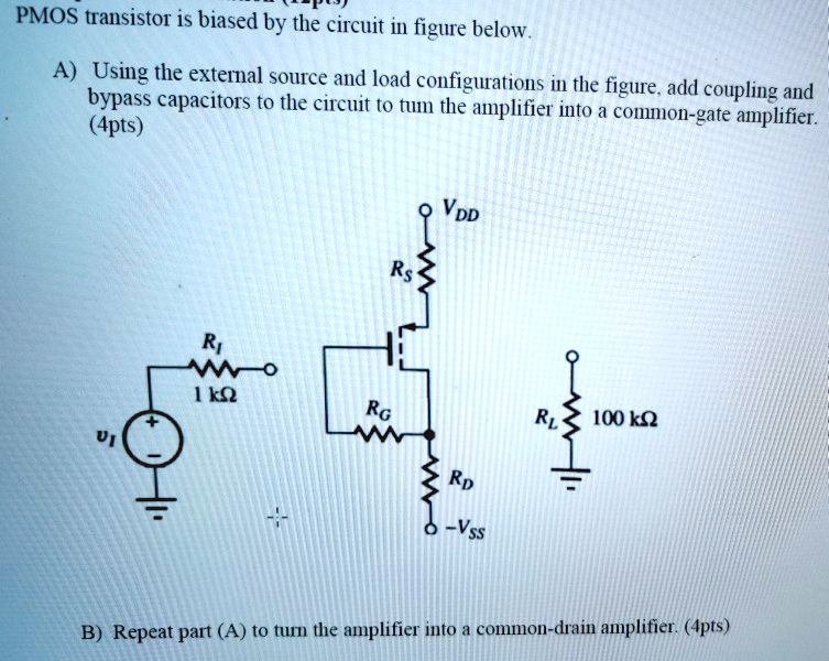 SOLVED: PMOS transistor is biased by the circuit. PMOS transistor is ... SOLVED: PMOS transistor is biased by the circuit. PMOS transistor is ...