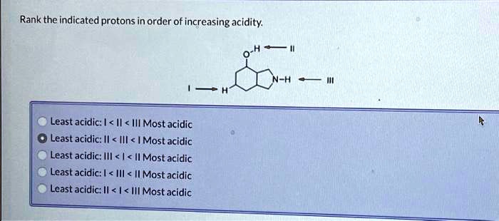 SOLVED: Rank the indicated protons in order of increasing acidity: Least acidic: I