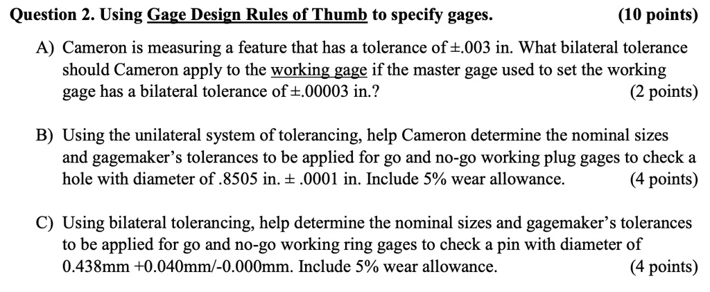 [GET ANSWER] Question 2. Using Gage Design Rules of Thumb to specify ...