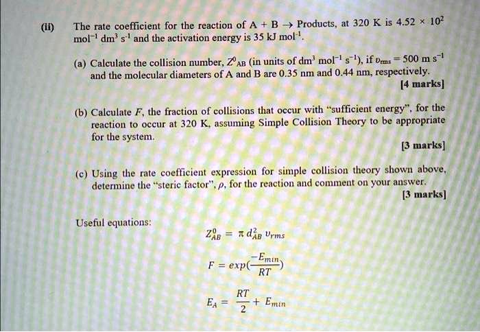 SOLVED: The rate coefficient for the reaction of A Products mol- dm? and the activation energy ...