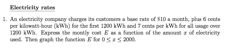 SOLVED: Electricity rates An electricity company charges its customers ...