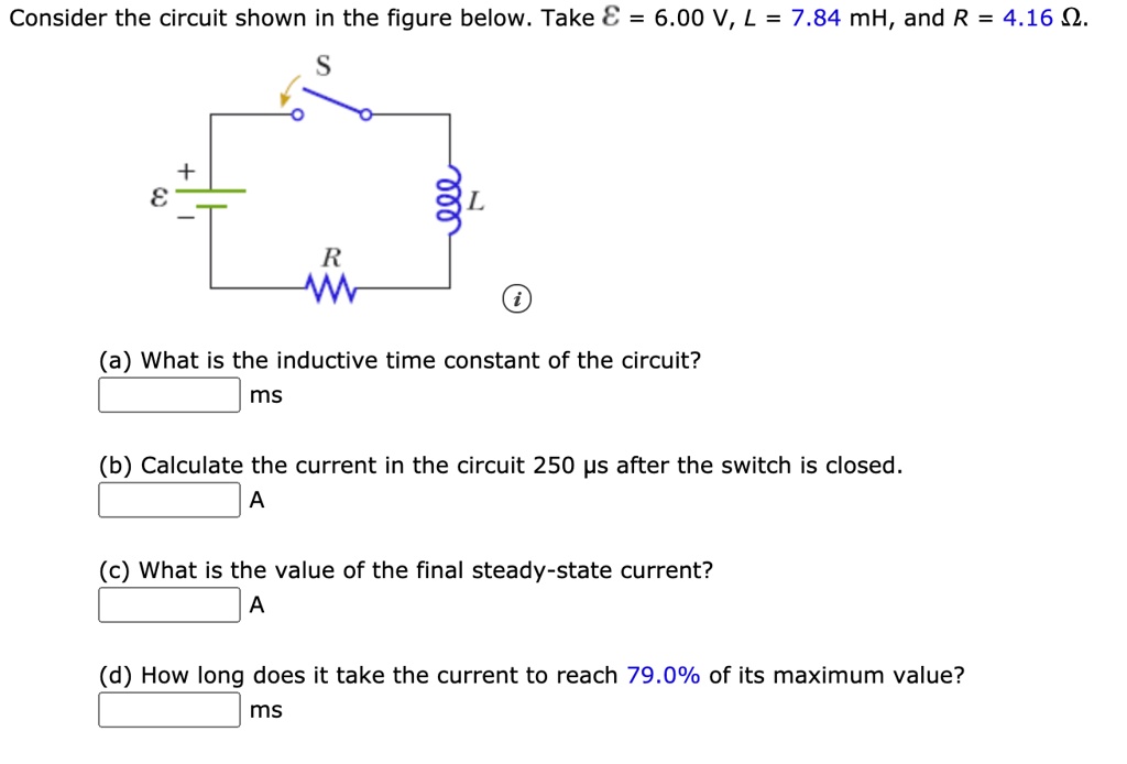SOLVED: Consider the circuit shown in the figure below. Take € 6.00 V, L = 7.84 mH, and R 4.16 Q ...