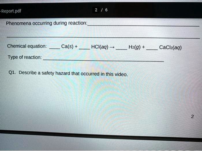 SOLVED: Report pdf 2 / 6 Phenomena occurring during reaction Chemical equation: Cals) HCI(aq) Hz ...