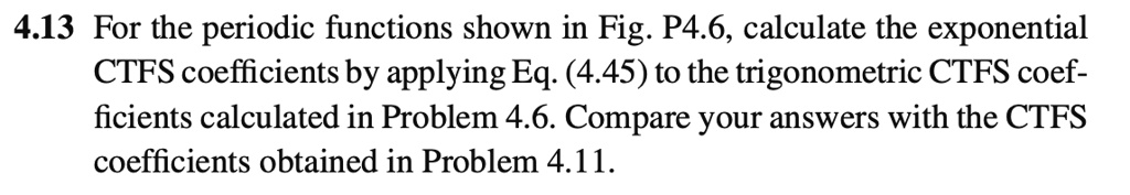413 For The Periodic Functions Shown In Fig P46 Calculate The Exponential Ctfs Coefficients