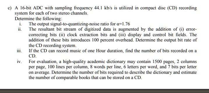 SOLVED: c) A 16-bit ADC with sampling frequency 44.1 kb/s is utilized ...