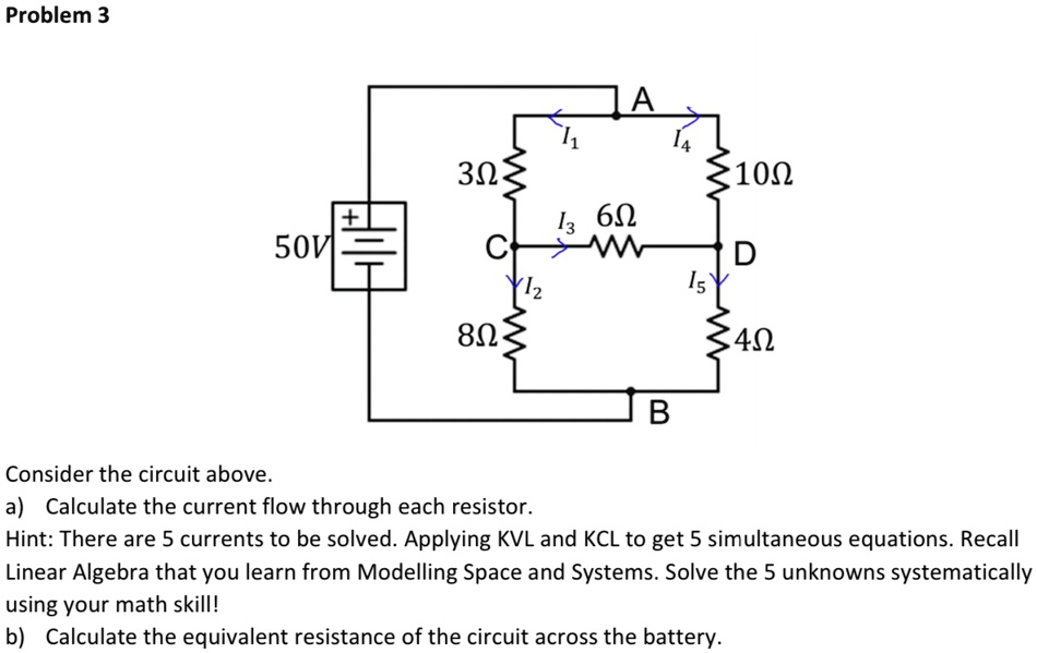 problem 3 consider the circuit above a calculate the current flow through each resistor hint ...