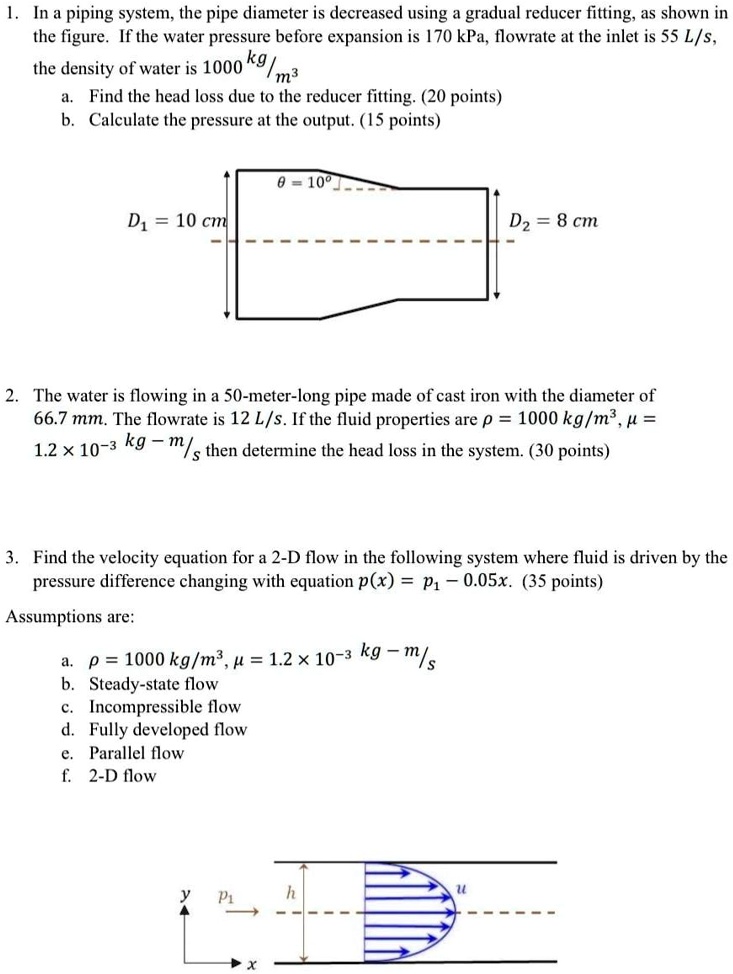 1. In a piping system, the pipe diameter is decreased using a gradual ...