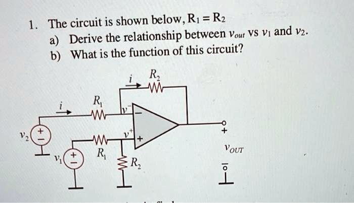 SOLVED: The circuit is shown below. Ri = Rz. a) Derive the relationship between Vout, V1, and Vz ...