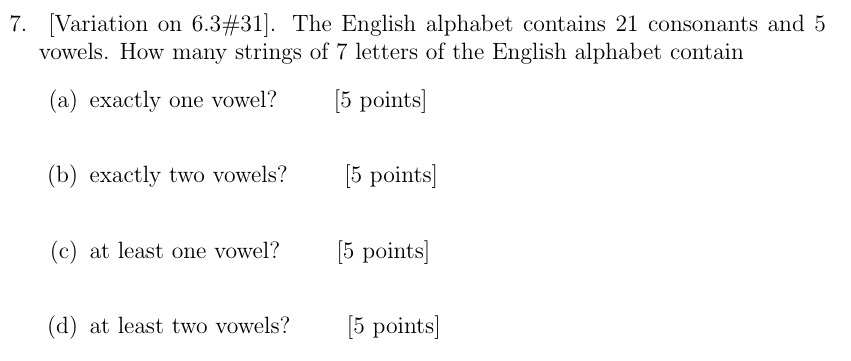 SOLVED: [Variation Ol1 6.3431] The English alphabet contains 21 consonants and 5 vowels. How ...