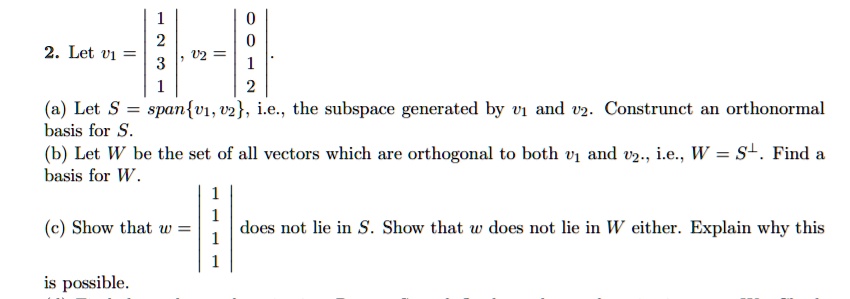 SOLVED: Let S = span v1, v2, i.e. the subspace generated by v1 and v2. Construct an orthonormal ...