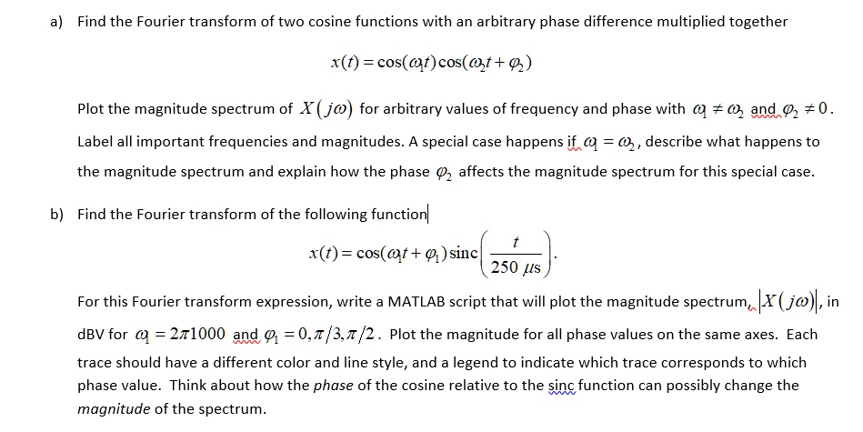 SOLVED: a) Find the Fourier transform of two cosine functions with an arbitrary phase difference ...