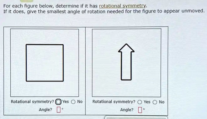 SOLVED: For each figure below, determine if it has rotational symmetry ... SOLVED: For each figure below, determine if it has rotational symmetry ...