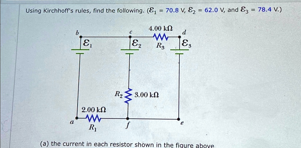 using kirchhoffs rules find the following epsi 1708vepsi 2620v and epsi 3784v a the current in ...