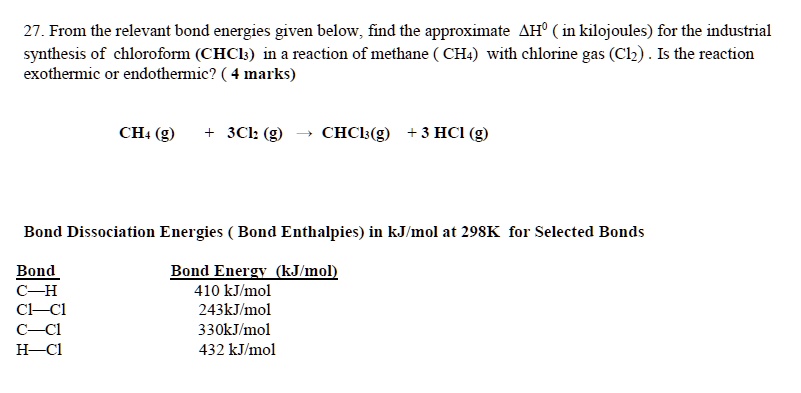SOLVED: 27. From the relevant bond energies given below, find the ...