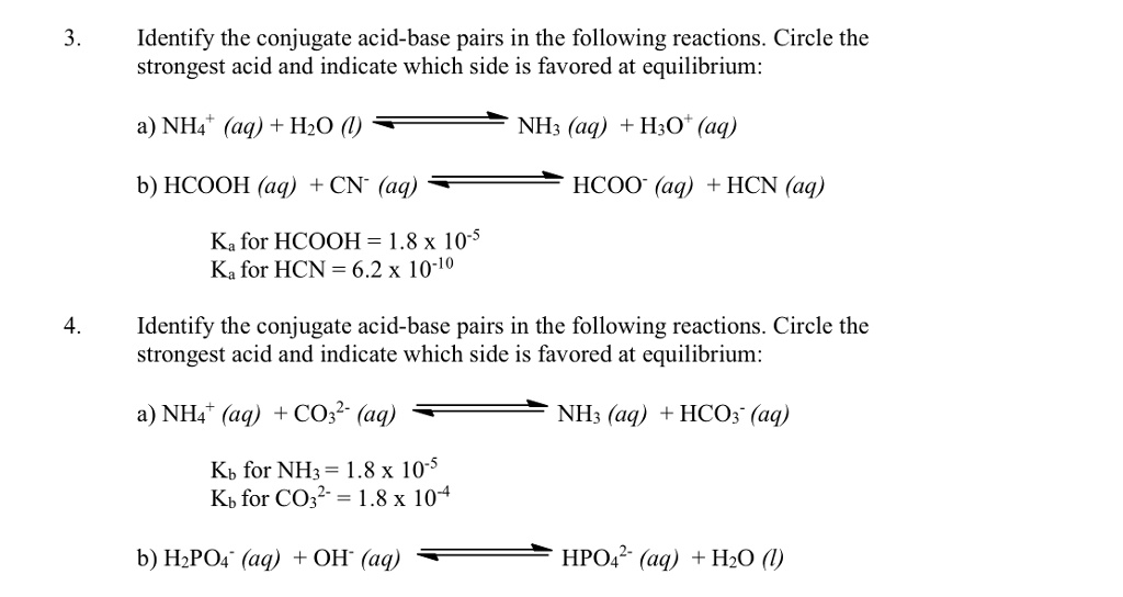 3. Identify the conjugate acid-base pairs in the following reactions ...