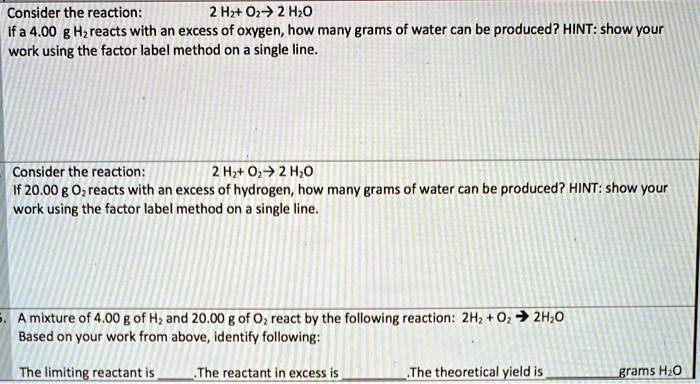 Consider the reaction: 2 H2 + O2 ? 2 H2O If a 4.00 g H2 reacts with an excess of oxygen, how ...