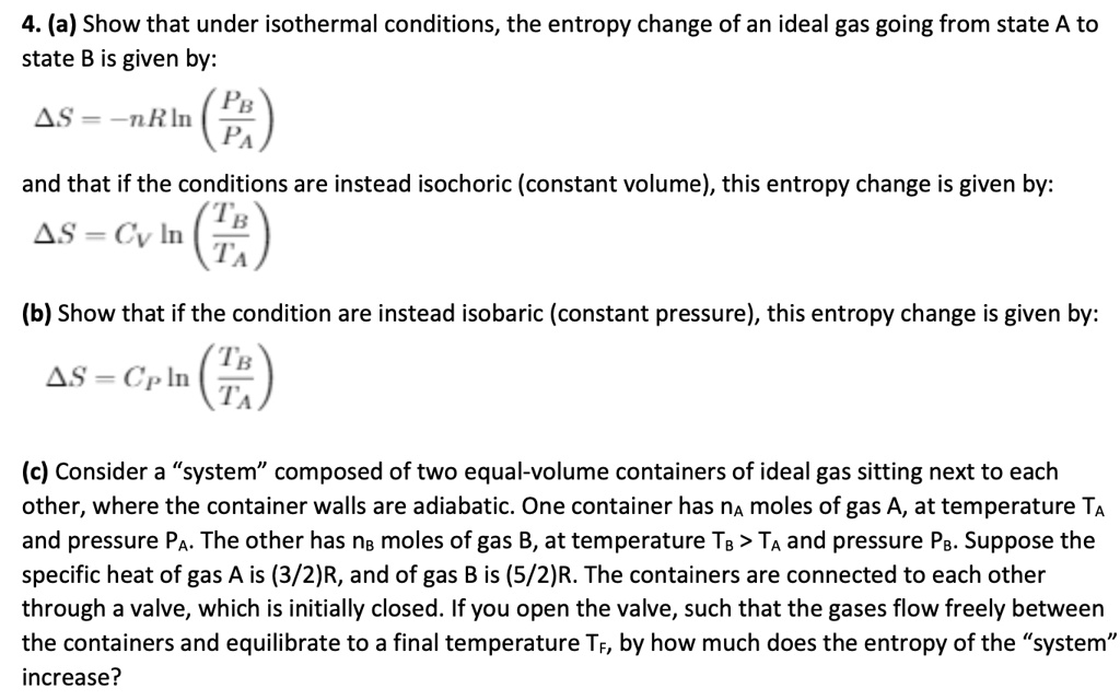 SOLVED: (a) Show that under isothermal conditions, the entropy change ...