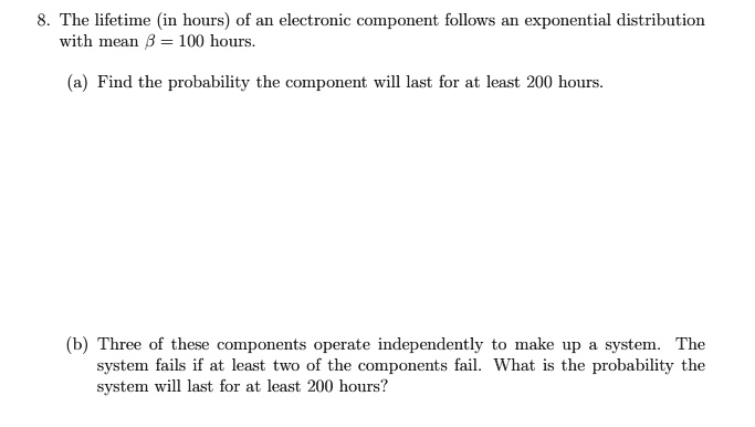 SOLVED: The lifetime (in hours) of an electronic component follows an exponential distribution ...