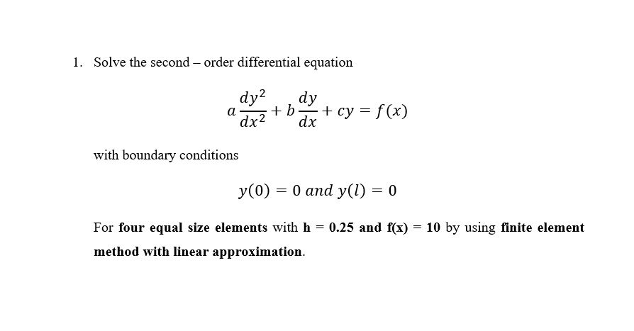 SOLVED: Solve the second order differential equation dy2 dy + b- + cy ...