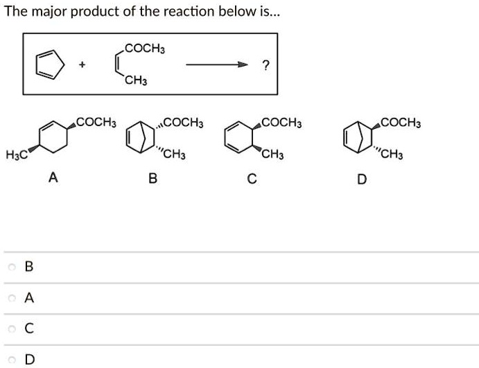 the major product of the reaction below is coch ch3 coch3 acoch3 coch3 ...