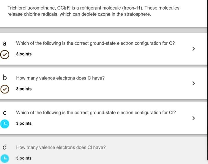 SOLVED: Trichlorofluoromethane, CClF, is a refrigerant molecule (freon ...