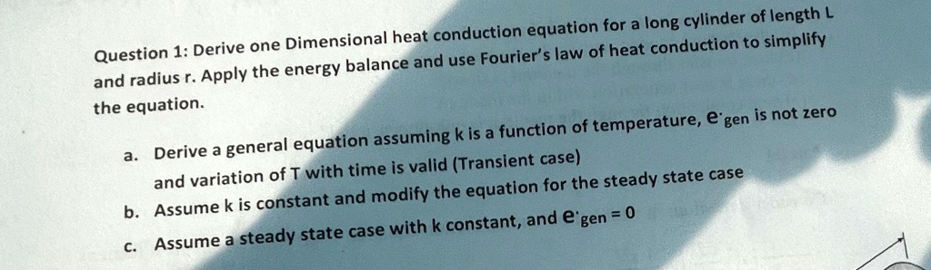 question 1 derive a one dimensional heat conduction equation for a long ...