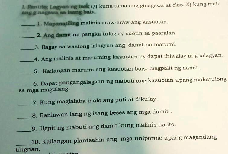 SOLVED: I. Panuto: Lagyan ng tsek (/) kung tama ang ginagawa at ekis (X ... SOLVED: I. Panuto: Lagyan ng tsek (/) kung tama ang ginagawa at ekis (X ...
