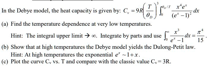 c8p t xte dx e 12 in the debye model the heat capacity is given by c ...
