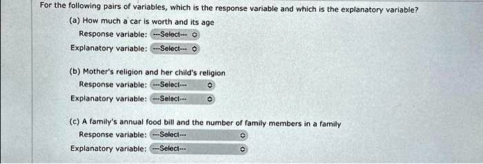 For the following pairs of variables, which is the response variable ...