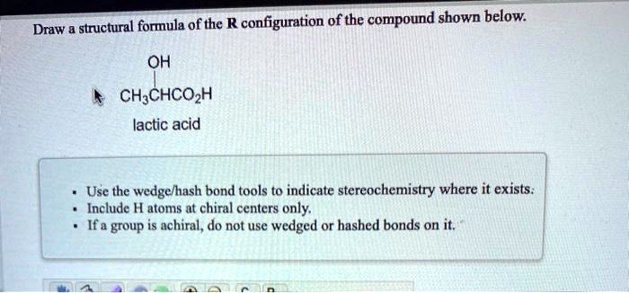 SOLVED: Draw the structural formula of the R configuration of the compound shown below: OH ...