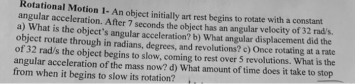 Solved Aetational Motion 1 An Object Angular Acceleration After € Initially Art Rest Begins