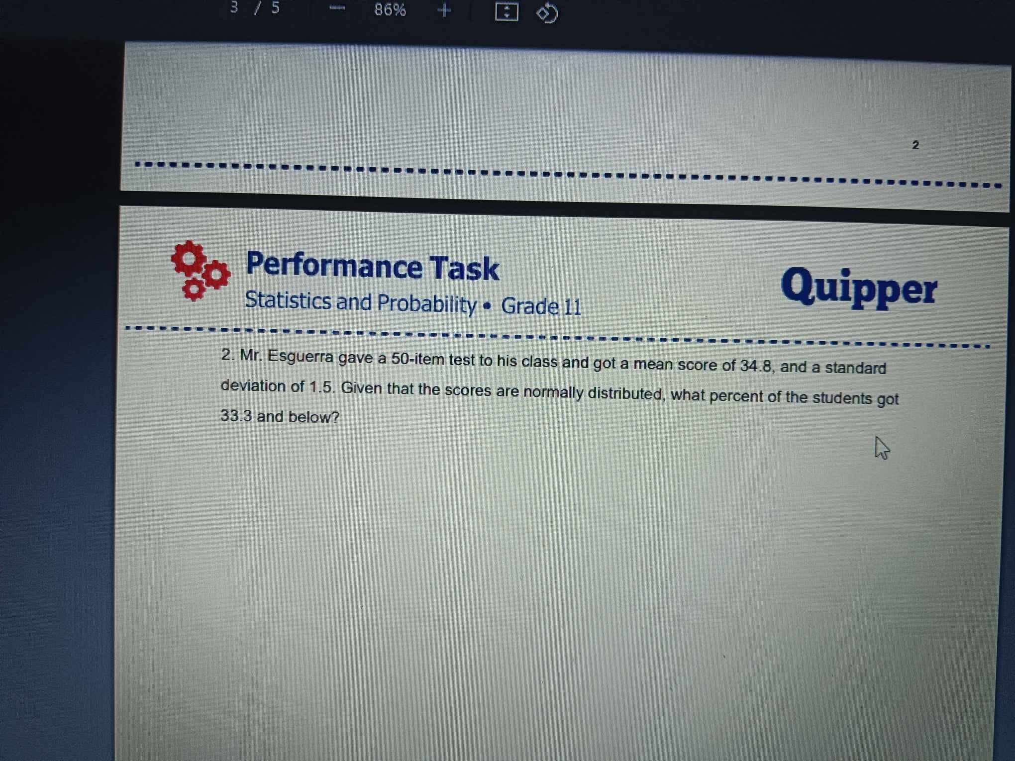 2 Performance Task Statistics and Probability ∙ Grade 11 Quipper 2. Mr ...